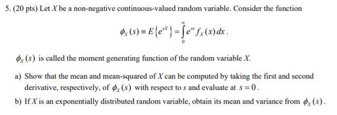 Solved 5. (20 pts) Let X be a non-negative continuous-valued | Chegg.com
