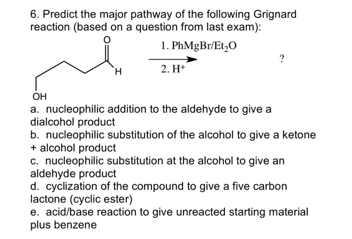 Solved Predict the major pathway of the following Grignard | Chegg.com