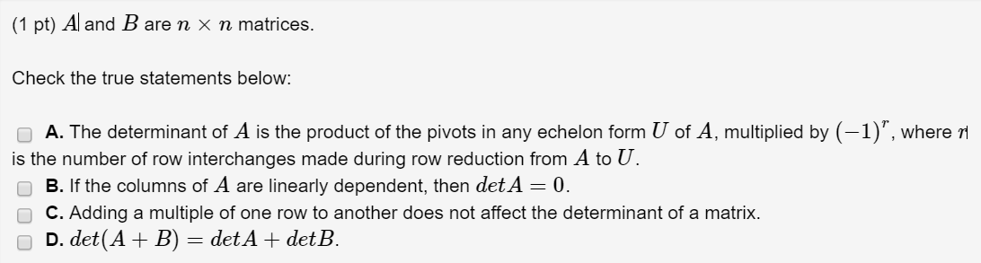 Solved (1 pt) A and B are n x n matrices. Check the true | Chegg.com
