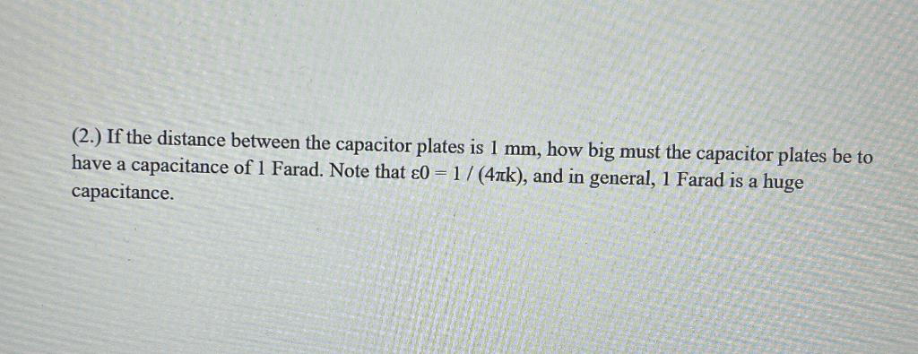 Solved (2.) If the distance between the capacitor plates is | Chegg.com