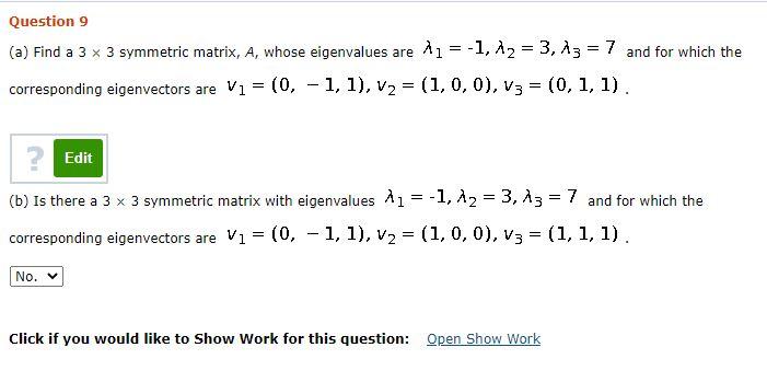 Solved Question 9 (a) Find a 3 x 3 symmetric matrix, A, | Chegg.com