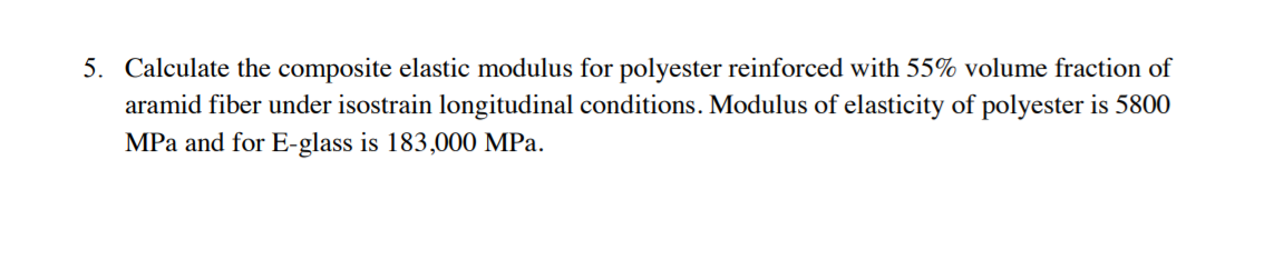 Solved 5. Calculate the composite elastic modulus for | Chegg.com