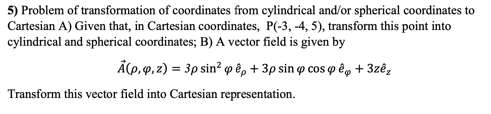 Solved 5) Problem of transformation of coordinates from | Chegg.com