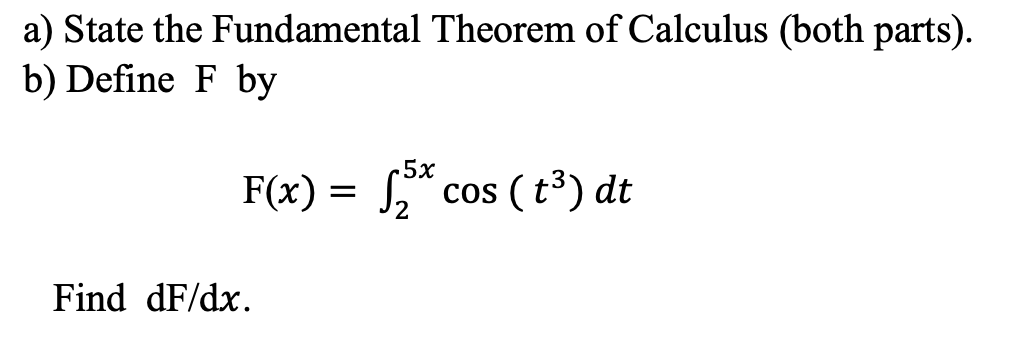 Solved a) State the Fundamental Theorem of Calculus (both | Chegg.com