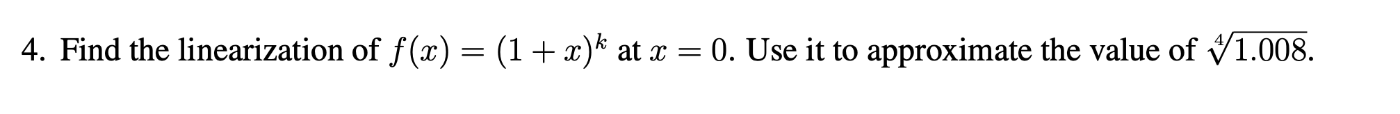 Solved 4 Find The Linearization Of F X 1 X K At X 0 Use