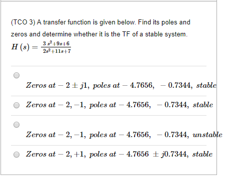 Solved (TCO 3) A transfer function is given below. Find its | Chegg.com