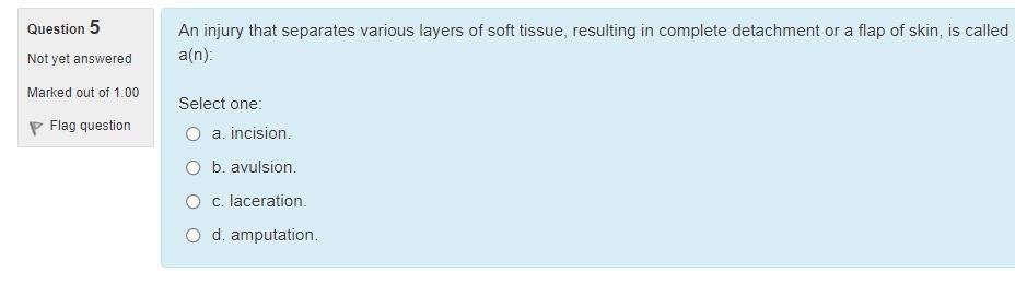 Solved Question 5 An injury that separates various layers of | Chegg.com