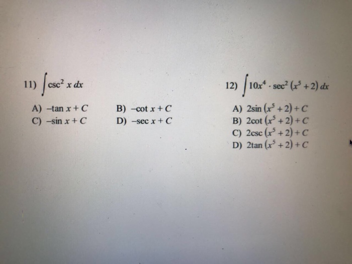 Solved Integral csc^2 x dx A)-tan x + C B) -cot x + C C) | Chegg.com