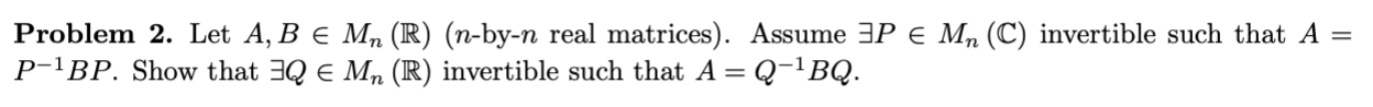 Solved Problem 2. Let A,B∈Mn(R)(n-by- n real matrices). | Chegg.com