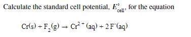 Solved Calculate the standard cell potential, Ecell ∘∘ for | Chegg.com