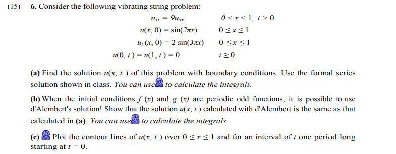 Solved 108(15) 6. ﻿Consider the following vibrating string | Chegg.com