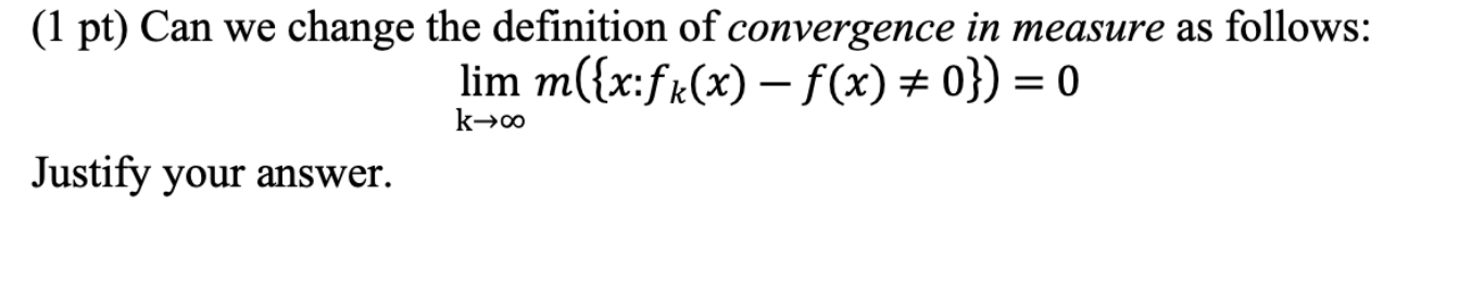 Solved (1 ﻿pt) ﻿Can we change the definition of convergence | Chegg.com