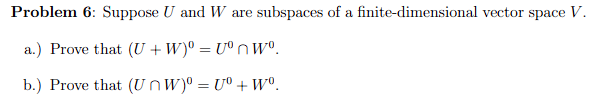 Solved Problem 6: Suppose U and W are subspaces of a | Chegg.com