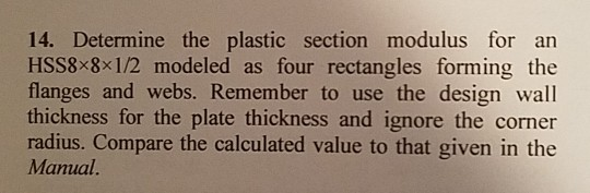 Solved 14. Determine the plastic section modulus for an | Chegg.com