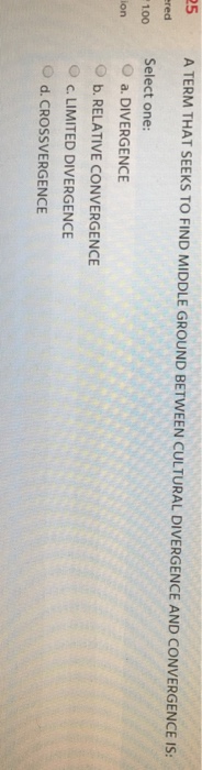 Solved A TERM THAT SEEKS TO FIND MIDDLE GROUND BETWEEN | Chegg.com