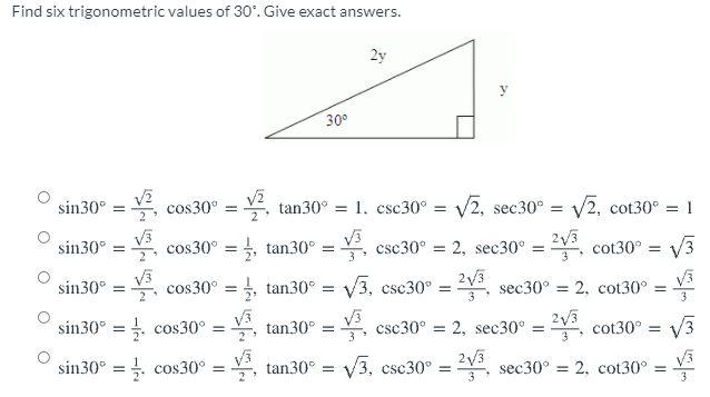 Solved Find six trigonometric values of 30°. Give exact | Chegg.com