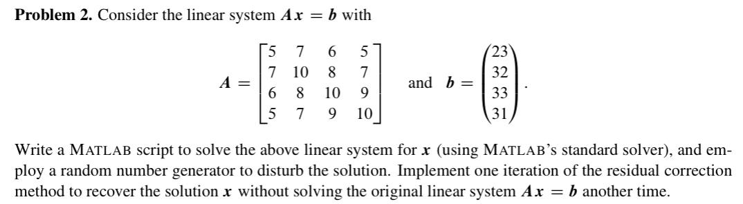 Problem 2. Consider the linear system Ax=b with | Chegg.com