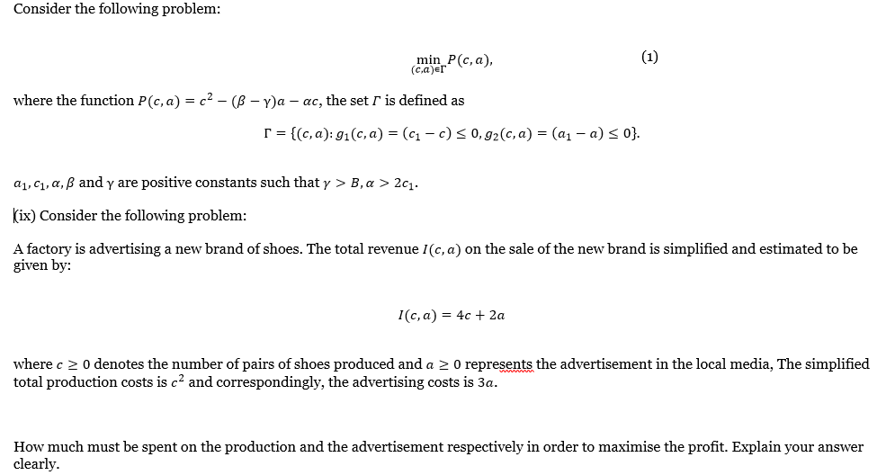 Solved Consider the following problem: min(c,a)∈ΓP(c,a) | Chegg.com