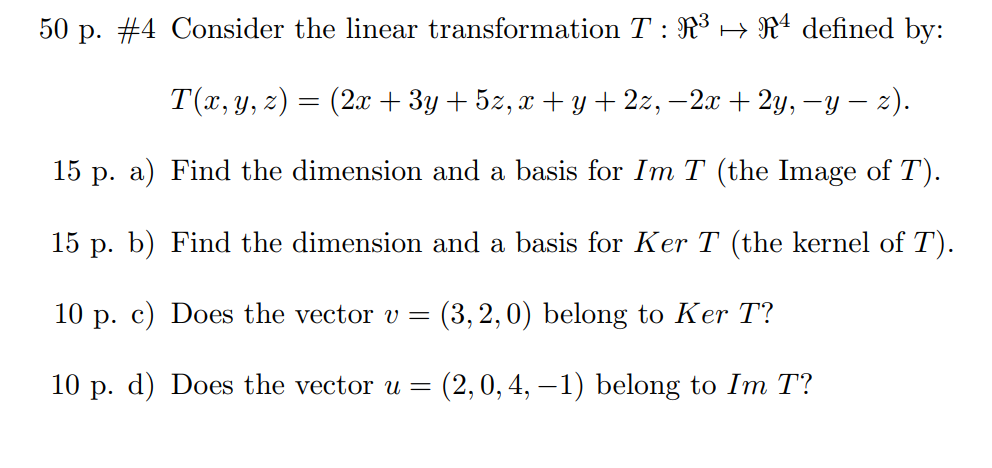 Solved 50 p. #4 Consider the linear transformation T: R3 H | Chegg.com