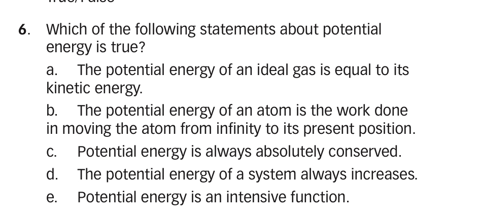 Solved 6. Which of the following statements about potential | Chegg.com