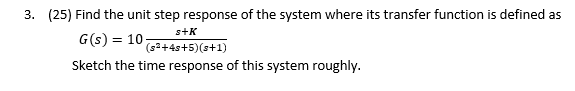 Solved 3. (25) Find the unit step response of the system | Chegg.com