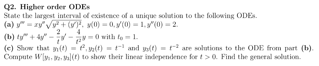 Q2. Higher order ODEs State the largest interval of | Chegg.com