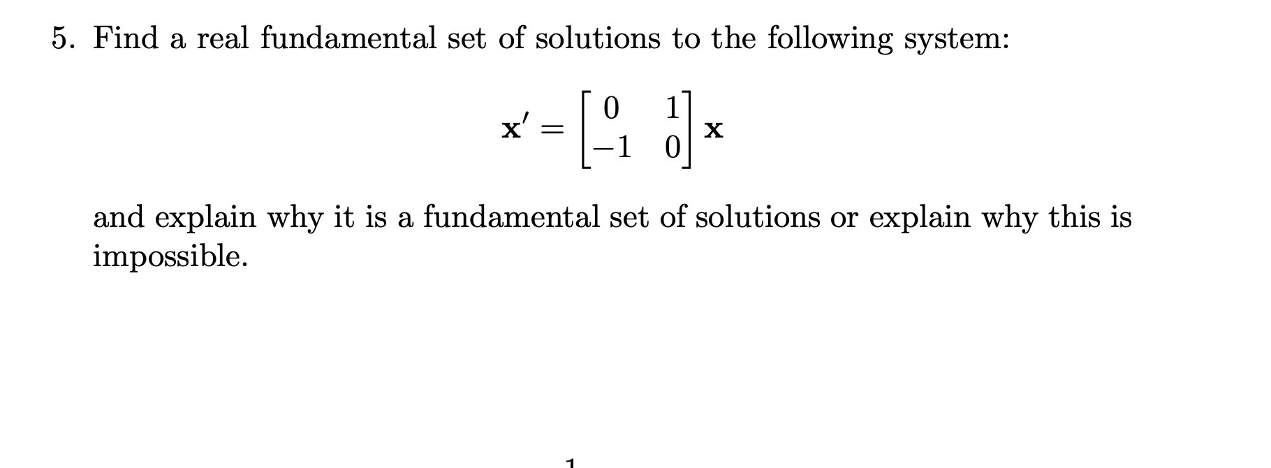 Solved 5. Find a real fundamental set of solutions to the | Chegg.com