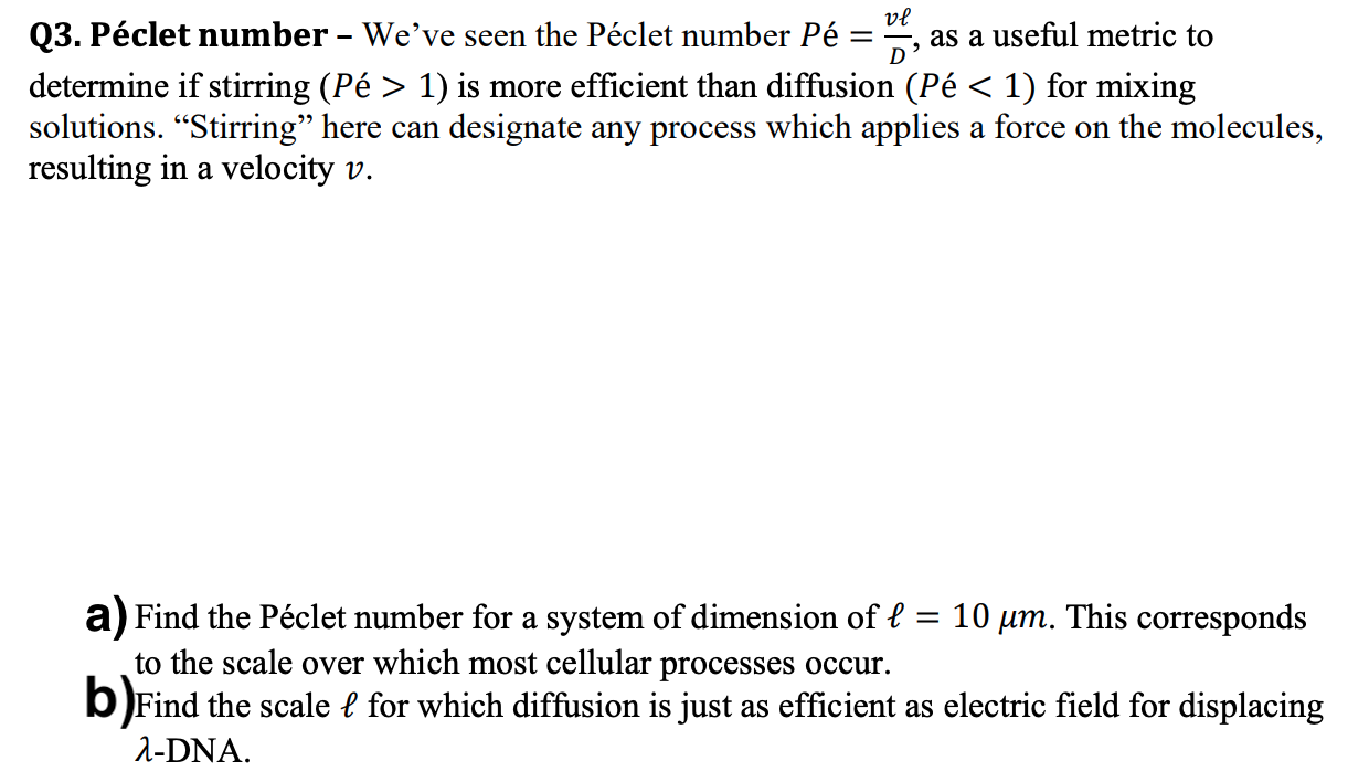 vl Q3. Péclet number - We've seen the Péclet number | Chegg.com