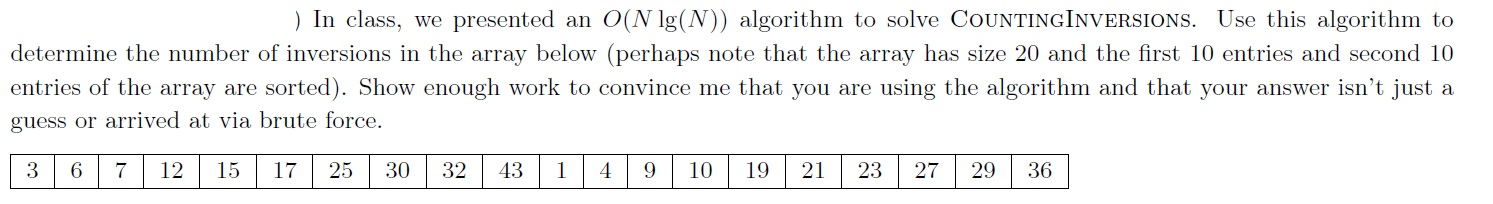 ) In class, we presented an O(N lg(N)) algorithm to | Chegg.com