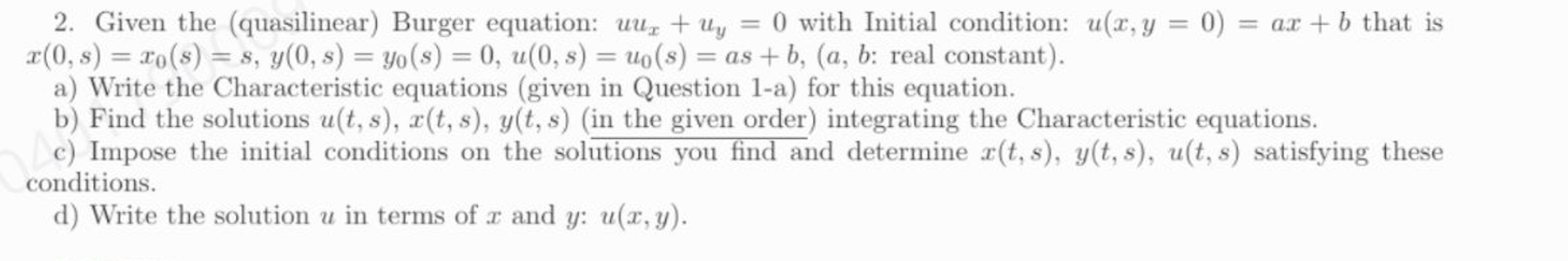 Solved 2. Given the (quasilinear) Burger equation: uux+uy=0 | Chegg.com