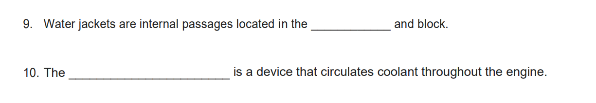 Solved 9. Water jackets are internal passages located in the | Chegg.com