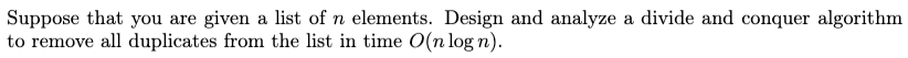 Solved • Give pseudocode for your algorithm. • Prove that | Chegg.com