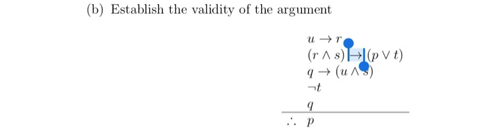 Solved (b) Establish the validity of the argument | Chegg.com