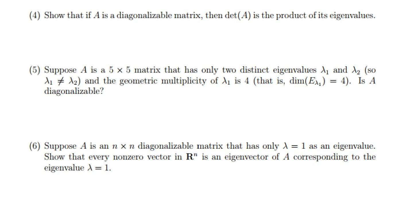 Solved (4) Show that if A is a diagonalizable matrix, then | Chegg.com