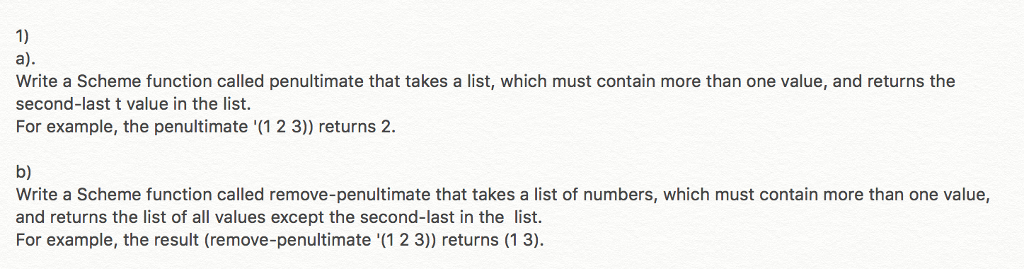 Solved 1) Write a Scheme function called penultimate that | Chegg.com