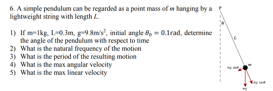 Solved 6. A simple pendulum can be regarded as a point mass | Chegg.com