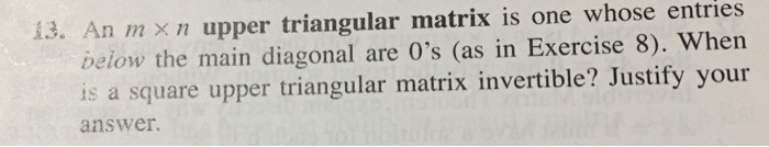 Solved 13 An M × N Upper Triangular Matrix Is One Whose 