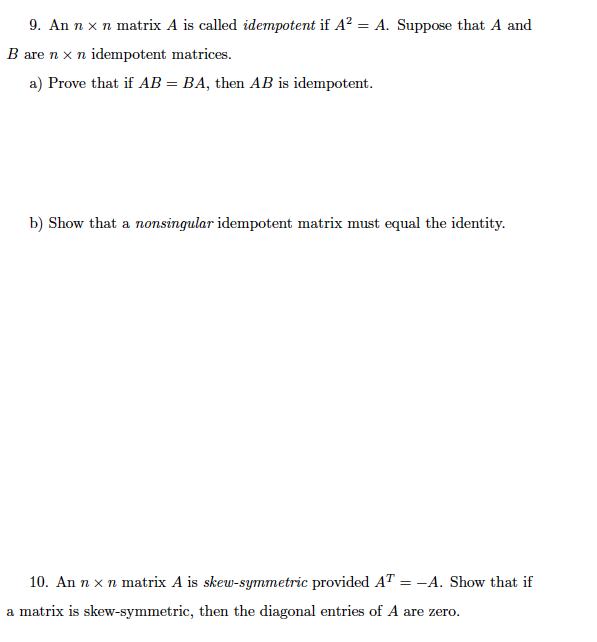 Solved 9. An n x n matrix A is called idempotent if A² = A. | Chegg.com