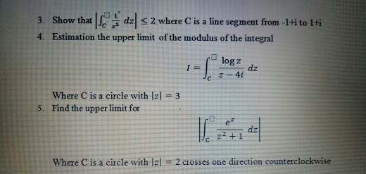 Solved 3. Show that S dz 2 where Cis a line segment from - | Chegg.com