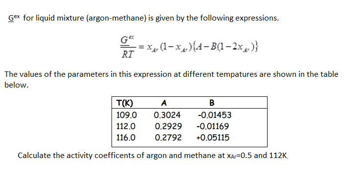 Solved Gex for liquid mixture (argon-methane) is given by | Chegg.com