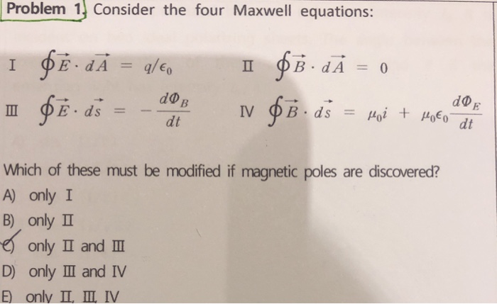Solved Problem 1 Consider the four Maxwell equations Which | Chegg.com