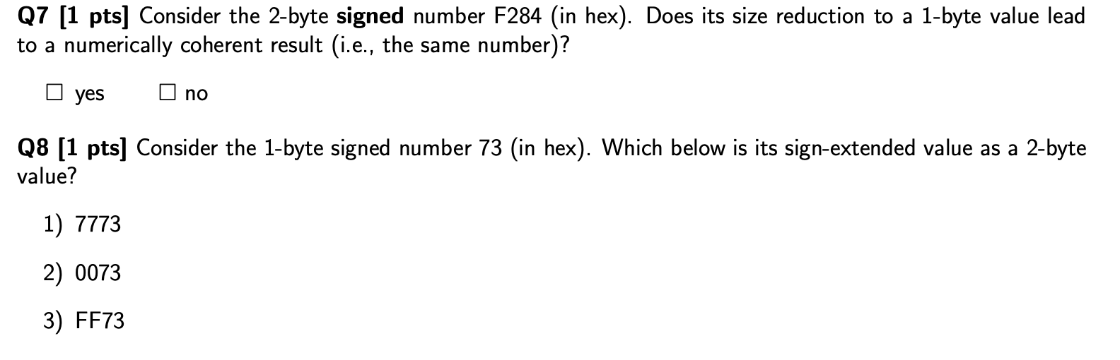 Solved Q7 [1 pts] Consider the 2-byte signed number F284 (in | Chegg.com