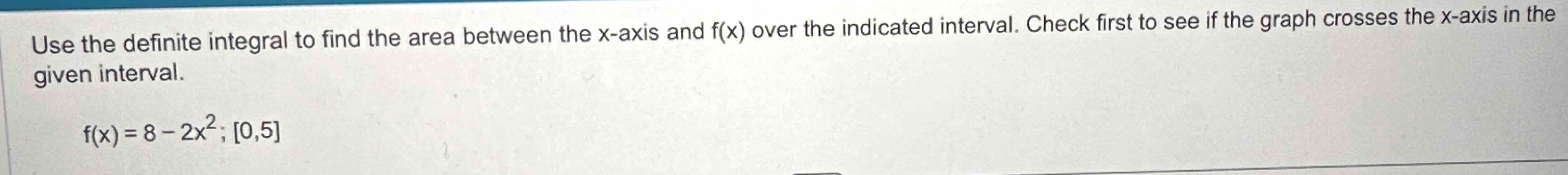 Solved Use the definite integral to find the area between | Chegg.com
