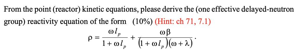 [Solved]: From the point (reactor) kinetic equations, plea