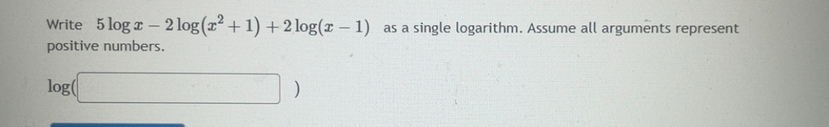 Solved Write 5logx-2log(x2+1)+2log(x-1) ﻿as a single | Chegg.com