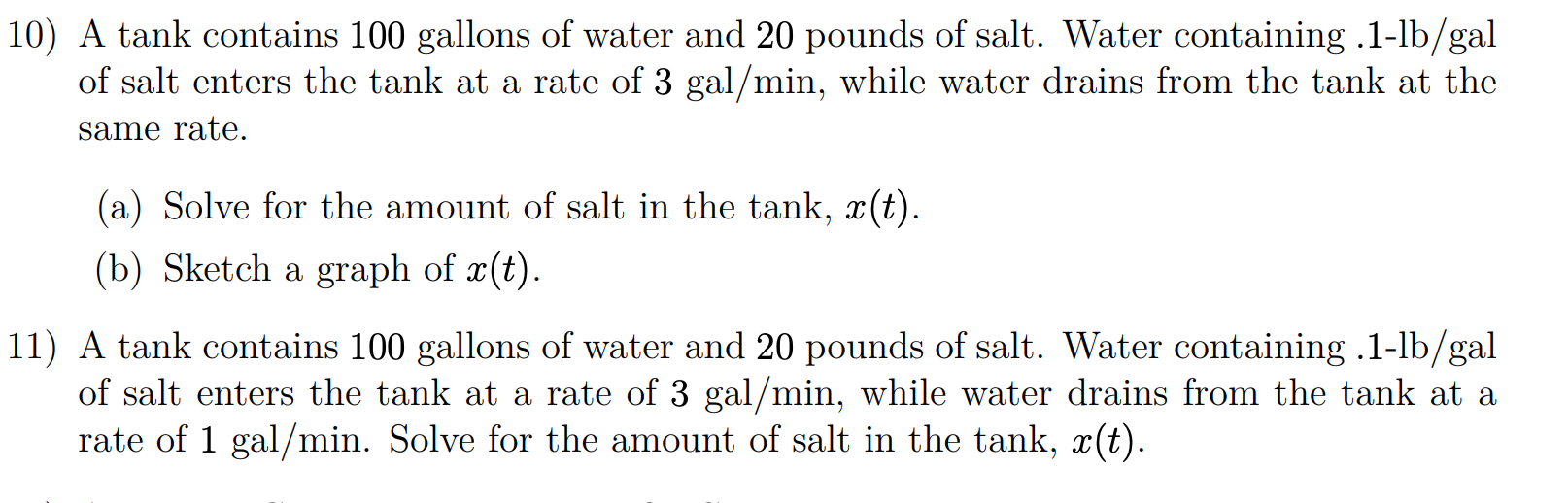 Solved 10) A tank contains 100 gallons of water and 20 | Chegg.com