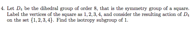 Solved 4. Let D4 be the dihedral group of order 8 , that is | Chegg.com