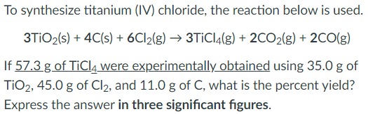 Solved To synthesize titanium (IV) chloride, the reaction | Chegg.com