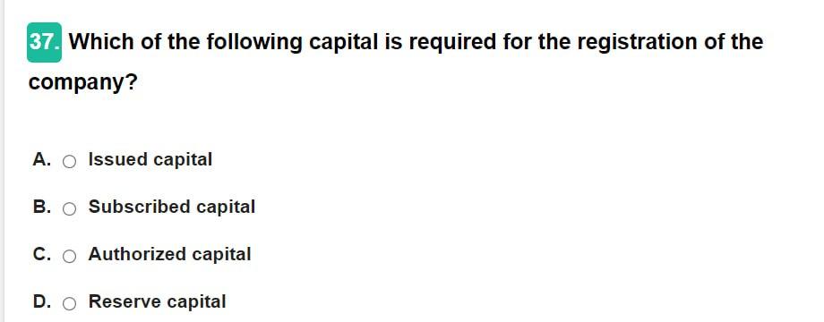 Solved 37. Which of the following capital is required for | Chegg.com