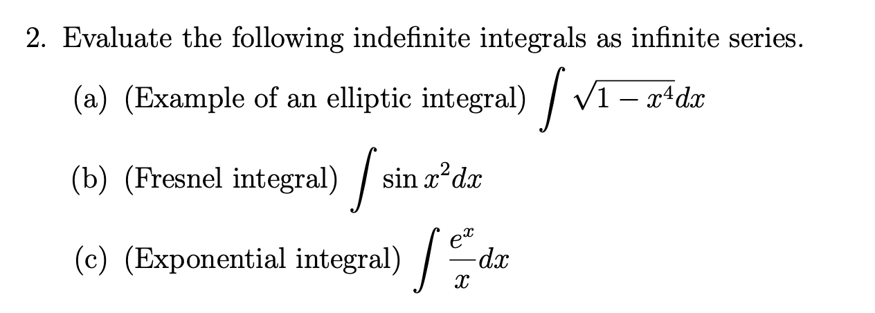 Solved 2. Evaluate the following indefinite integrals as | Chegg.com